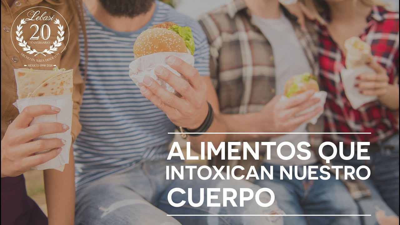 Alimentos que intoxican el cuerpo - YouTube