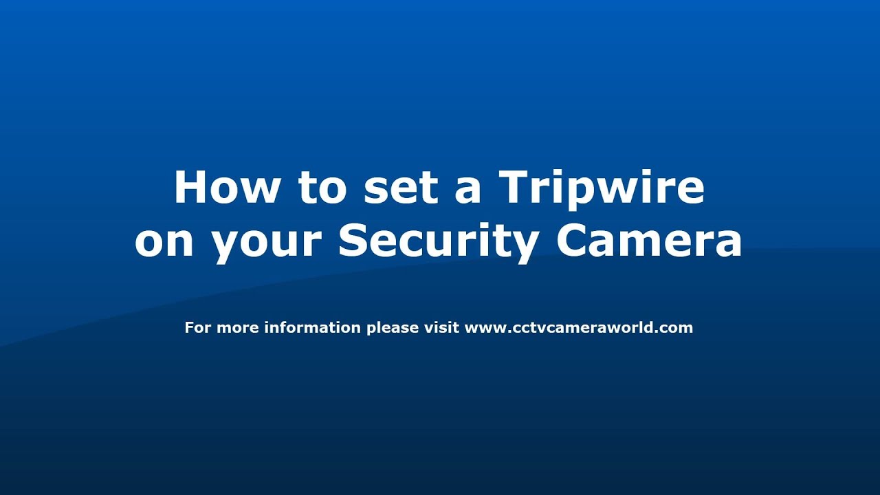 How to set a Tripwire on your Security Camera - YouTube
