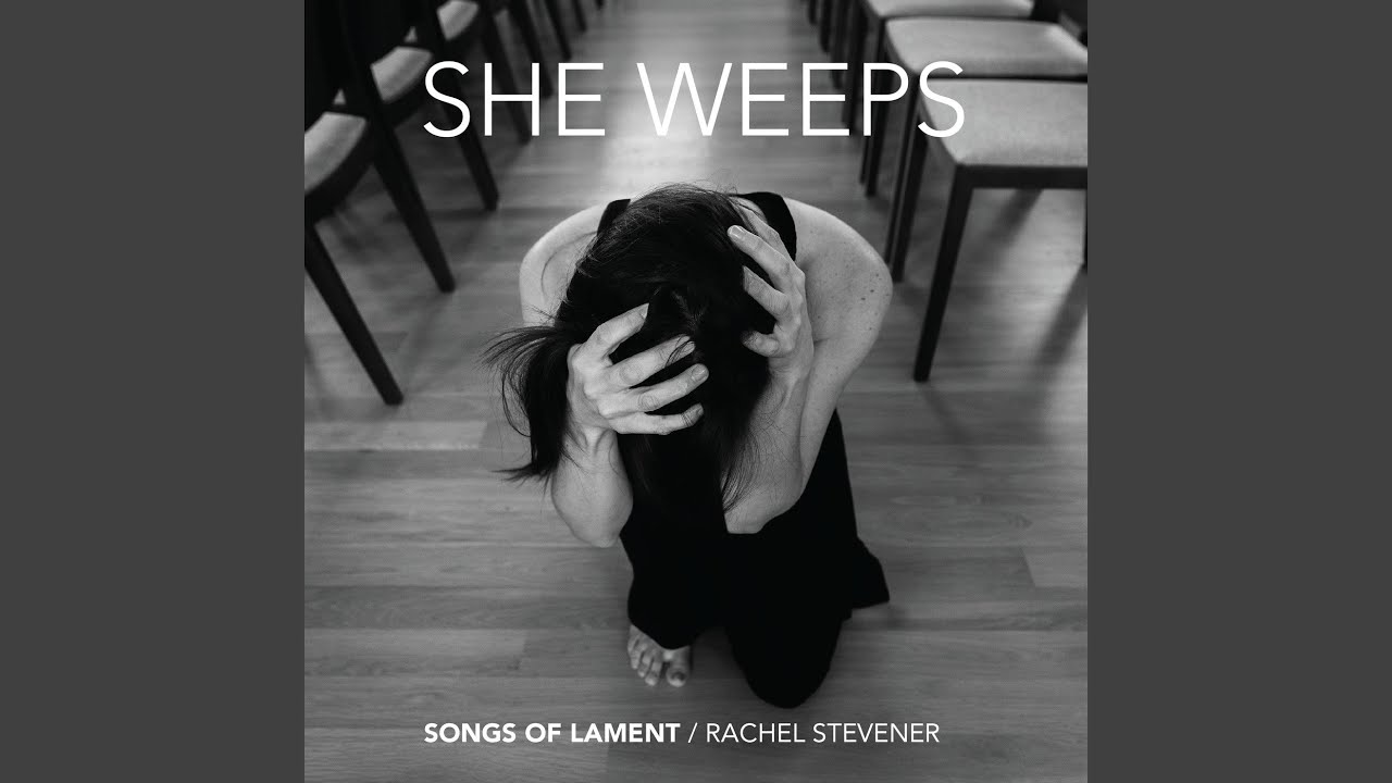 She Weeps (Lamentations 1) - YouTube