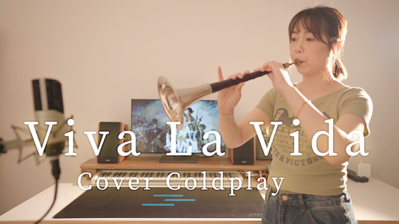 Viva La Vida - Coldplay / Chinese Suona Cover / Chinese musical ...