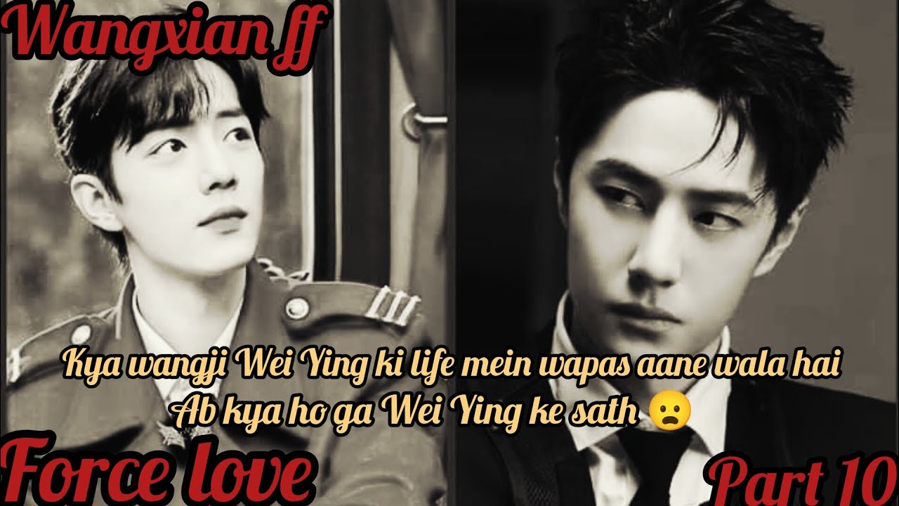 force love part 10 wangxian ff Hindi explain (modan FF)@yourfujoshi6908 ...