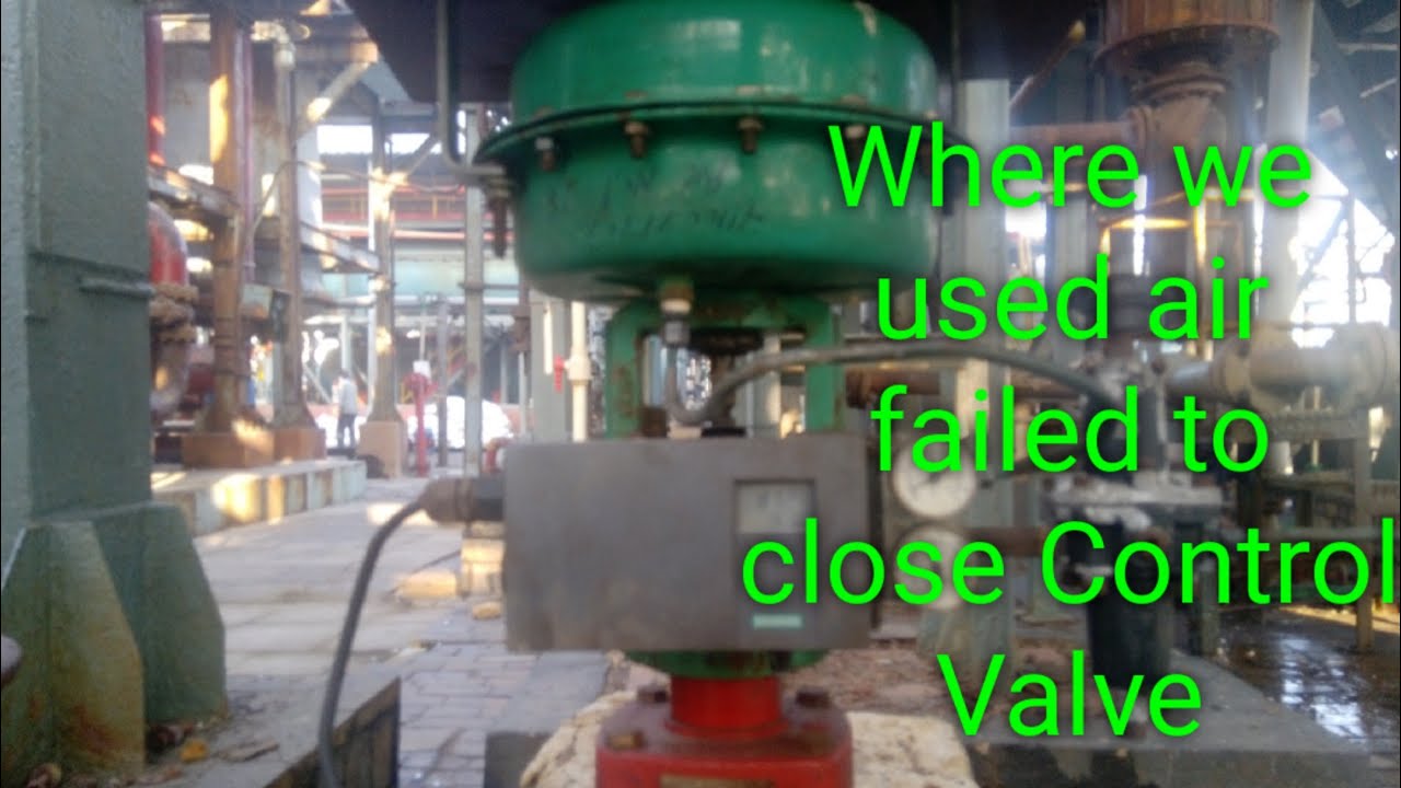 where we used air failed to close control valve - YouTube