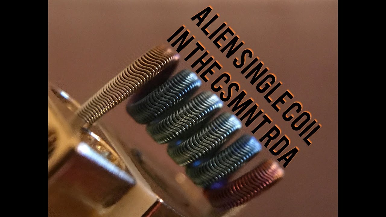 All 316L Alien Single Coil in the CSMNT RDA - YouTube