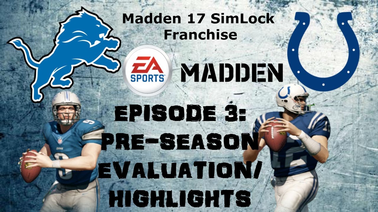 Madden 17 SimLock Franchise: Episode 3A - Colts Preseason Highlights ...