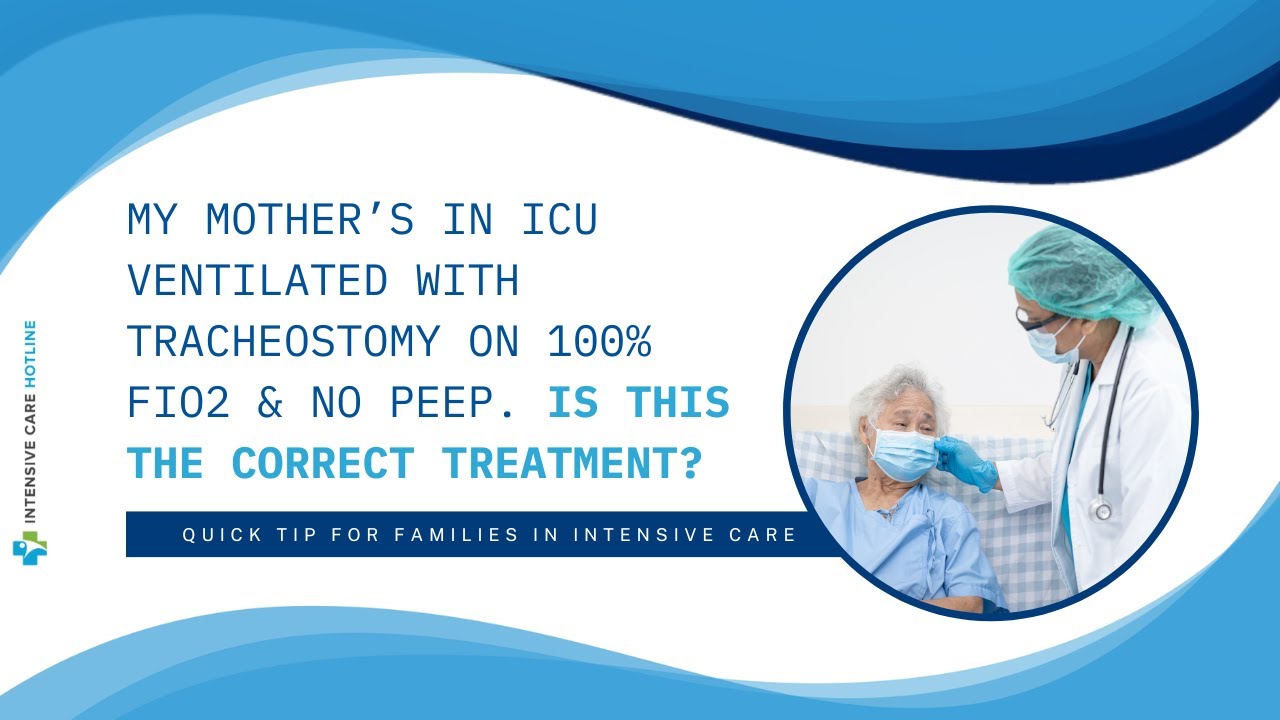 My Mother’s in ICU Ventilated with Tracheostomy on 100% FIO2&No PEEP ...