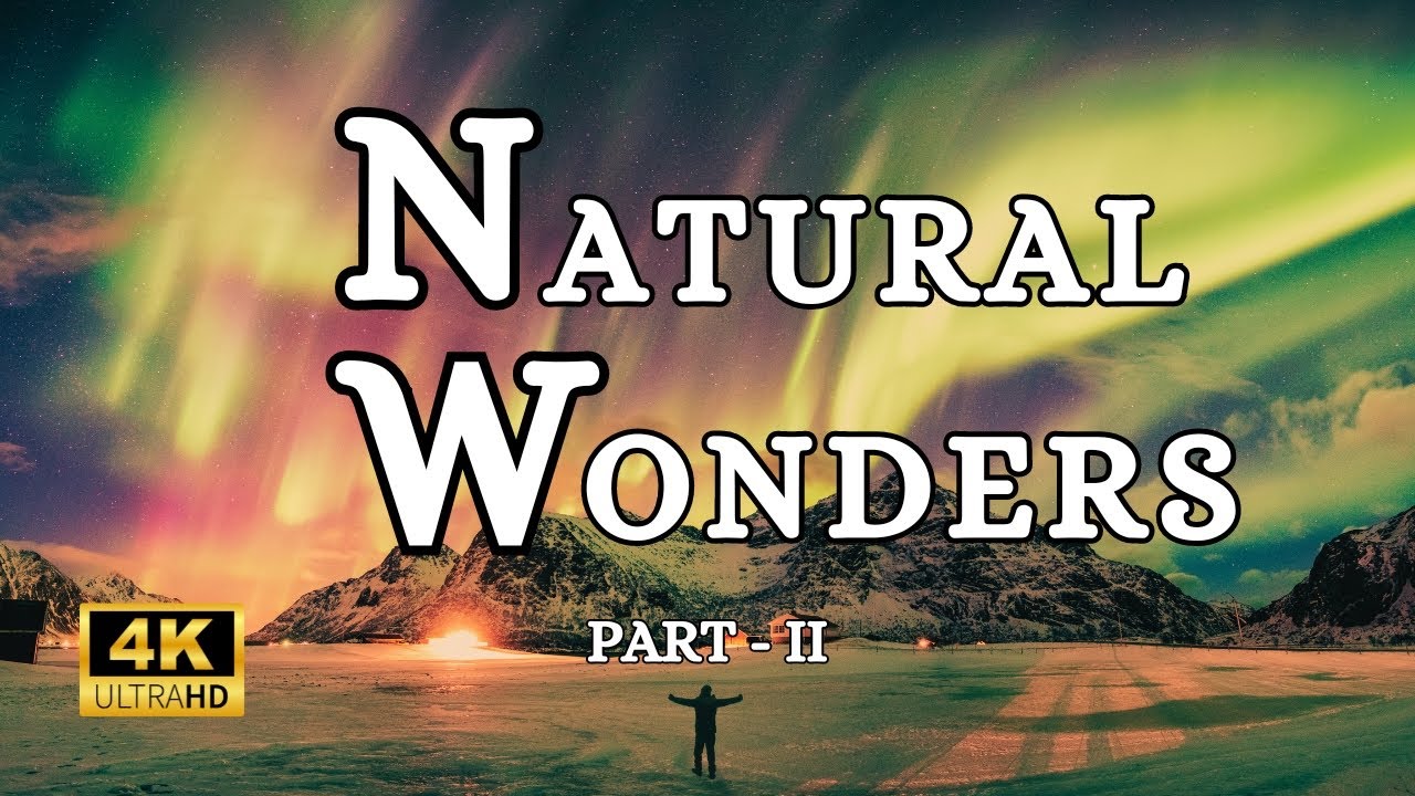 25 Best Natural Wonders of the world to Visit Part 2 | 4K Travel Video ...