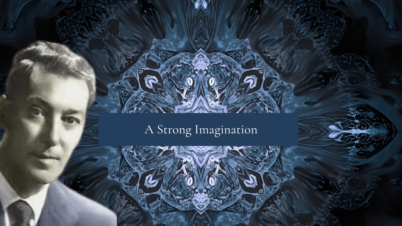 A Strong Imagination | Neville Goddard Lectures | Original Audio - YouTube
