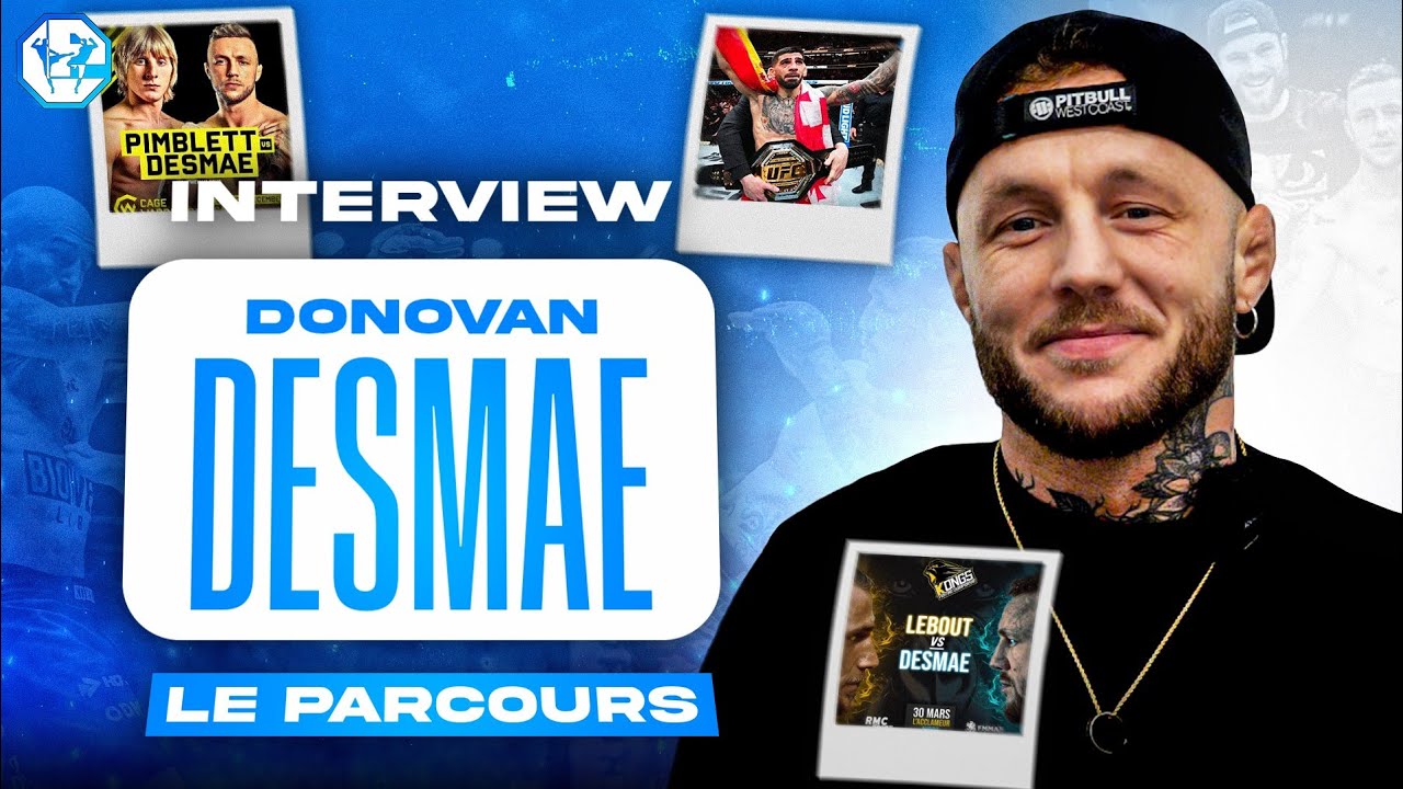 Donovan Desmae - Sparrings contre Ilia Topuria, la mucovididose, Cage Warriors, KSW | Interview ...