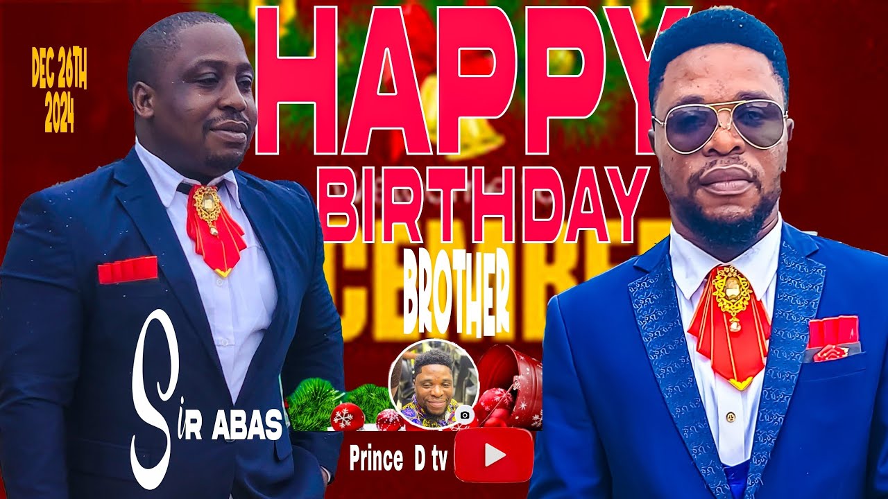 Happy Joyous Birthday Brother Abas N. - YouTube