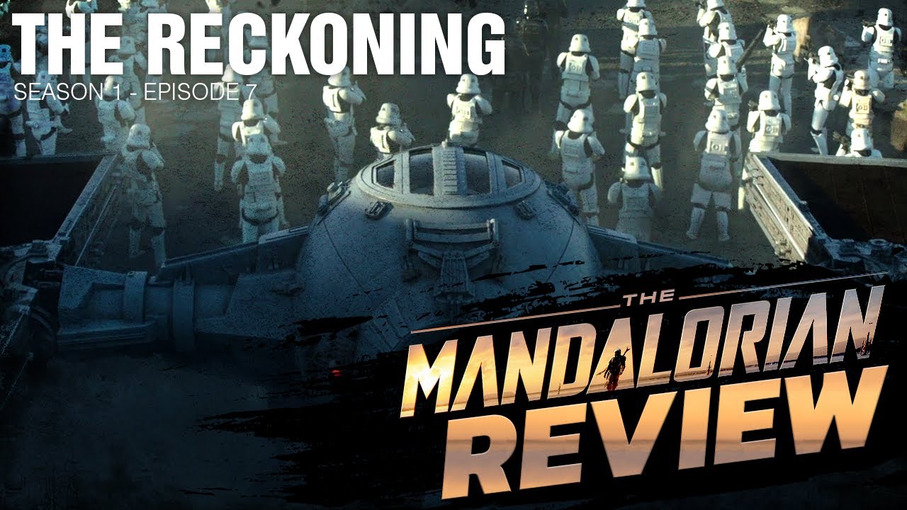 The Mandalorian - Chapter 7 "The Reckoning" Episode Review - YouTube