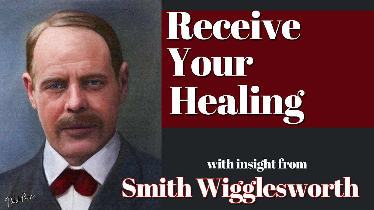 Smith Wigglesworth His Insight into How to Receive Your Healing - YouTube