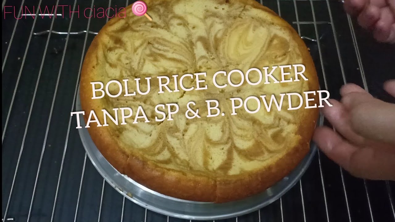 BOLU RICE COOKER TANPA SP TANPA BAKING POWDER #36 - YouTube