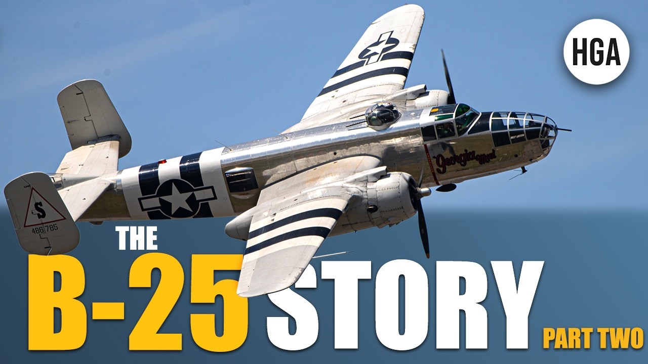 B-25 Mitchell | The Story of a WWII Icon (Part Two) - YouTube