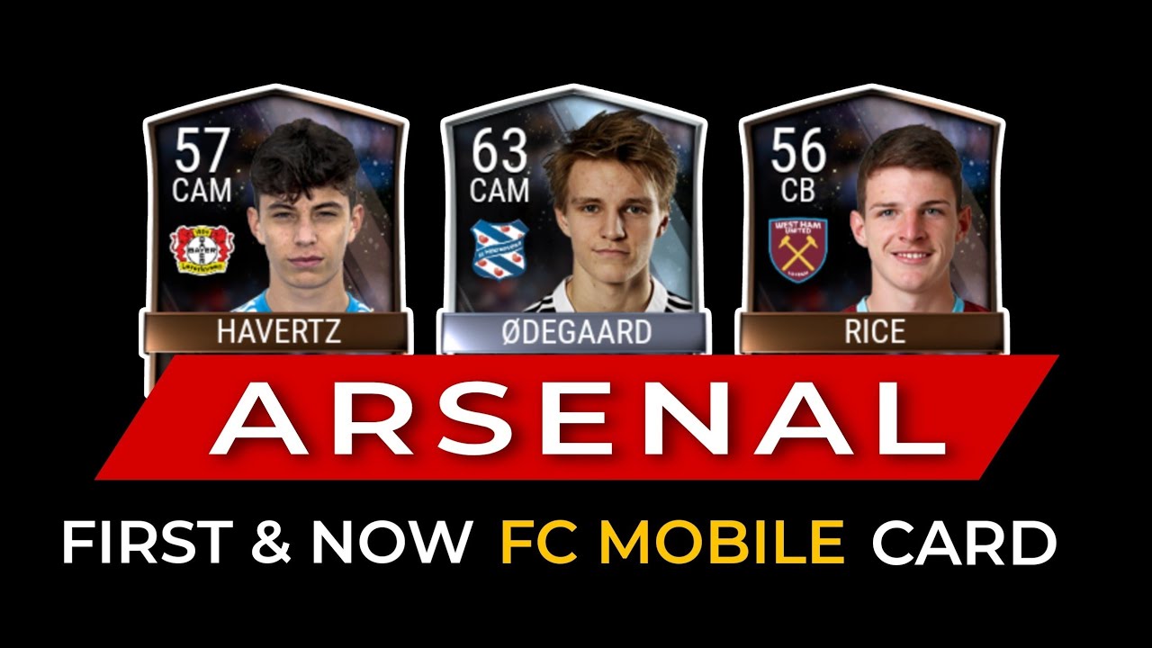 FC Mobile | ARSENAL PLAYER FIRST EVER VS NOW CARD IN FC MOBILE HISTORY ...
