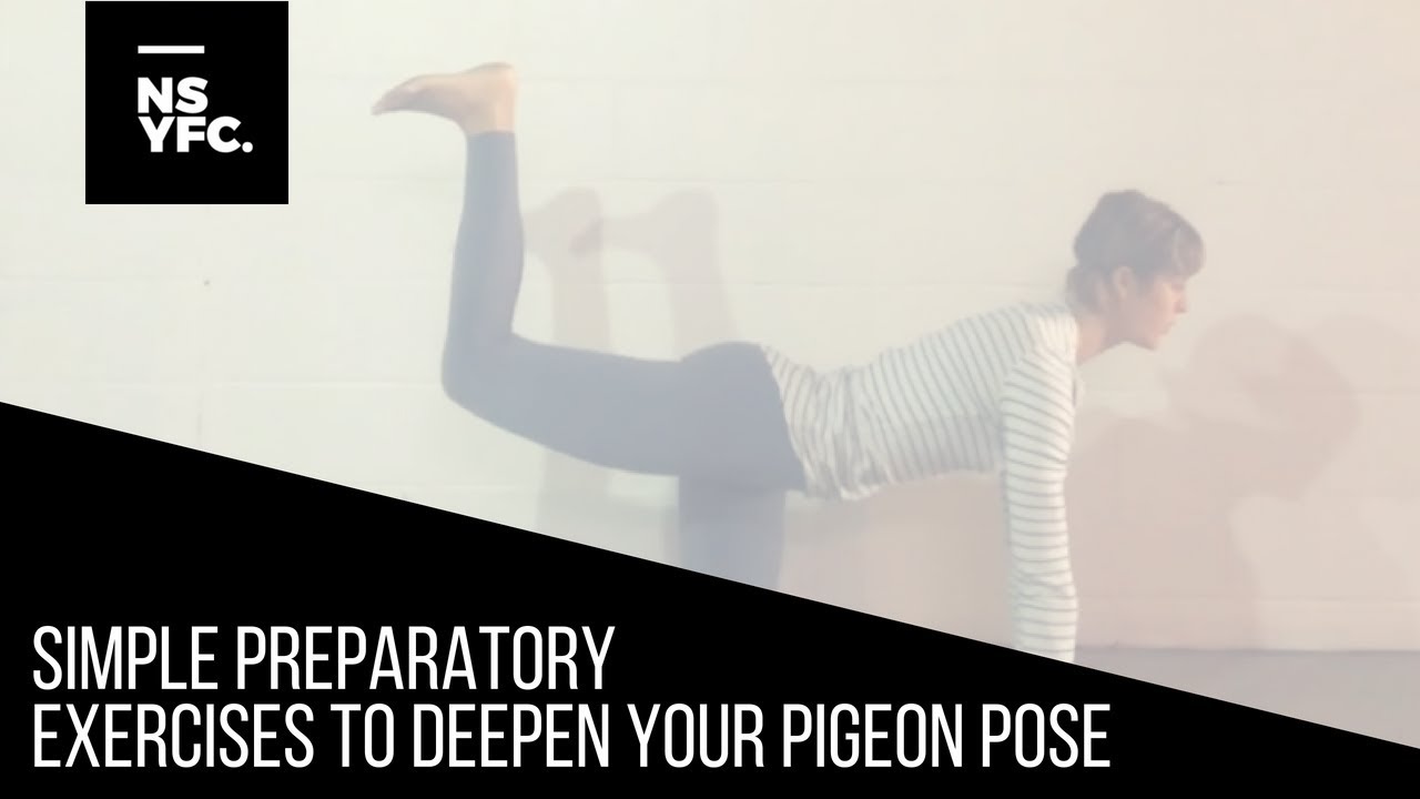 Simple Preparatory Exercises To Deepen Your Pigeon Pose - YouTube