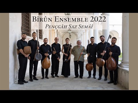 Ottoman classical music | Kudsi Erguner and Bîrûn Ensemble 2022 | Pençgâh Saz Semâî
