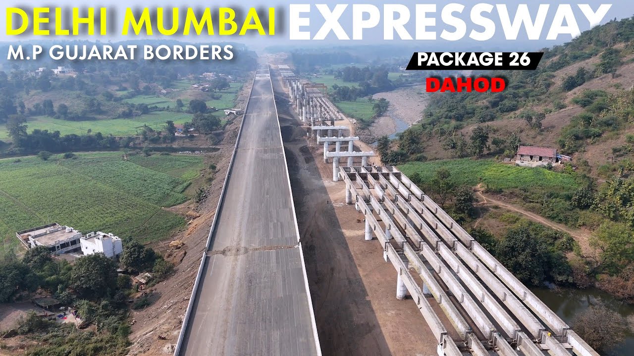 Delhi Mumbai Expressway Update Dahod Gujarat Border | Package 26 #4k ...