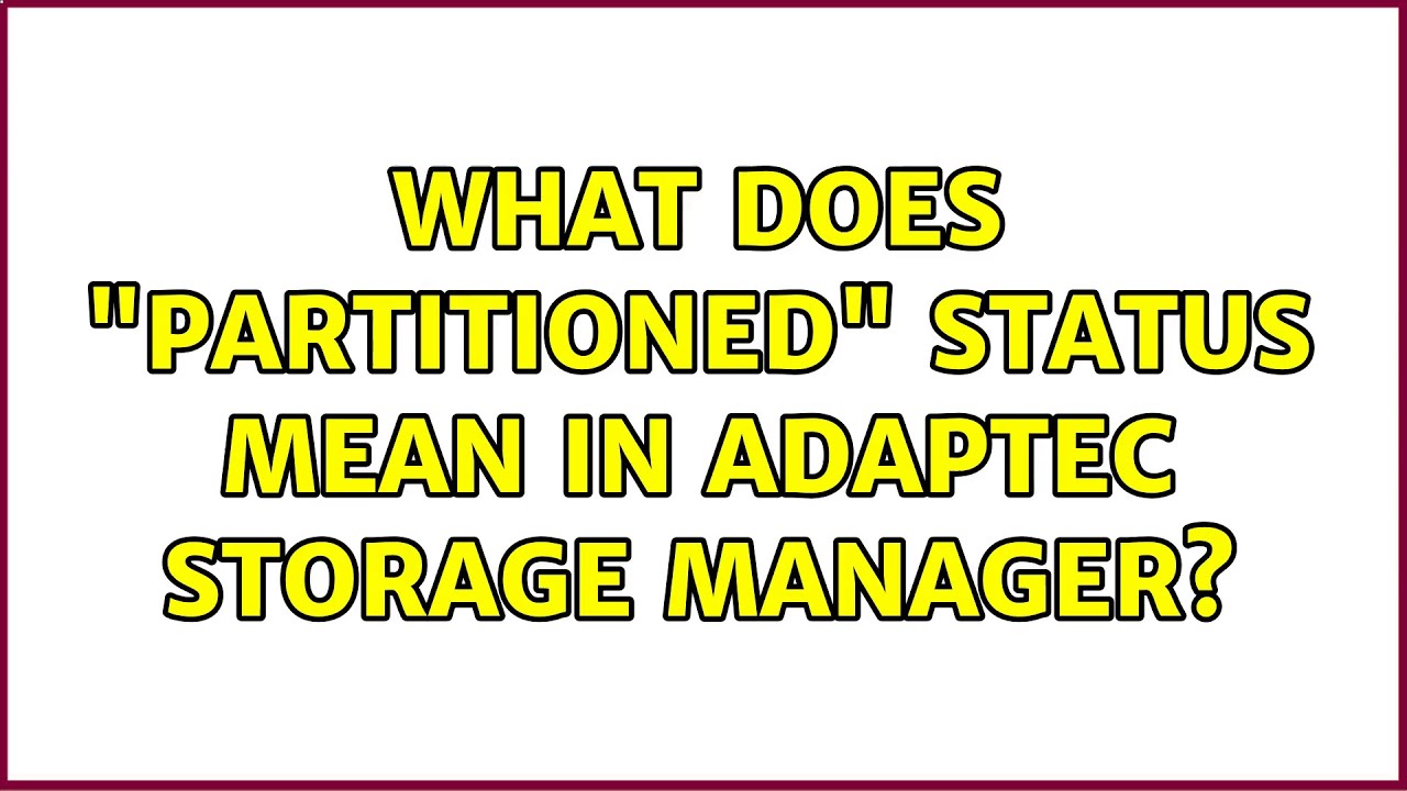 What does "partitioned" status mean in Adaptec Storage Manager? - YouTube
