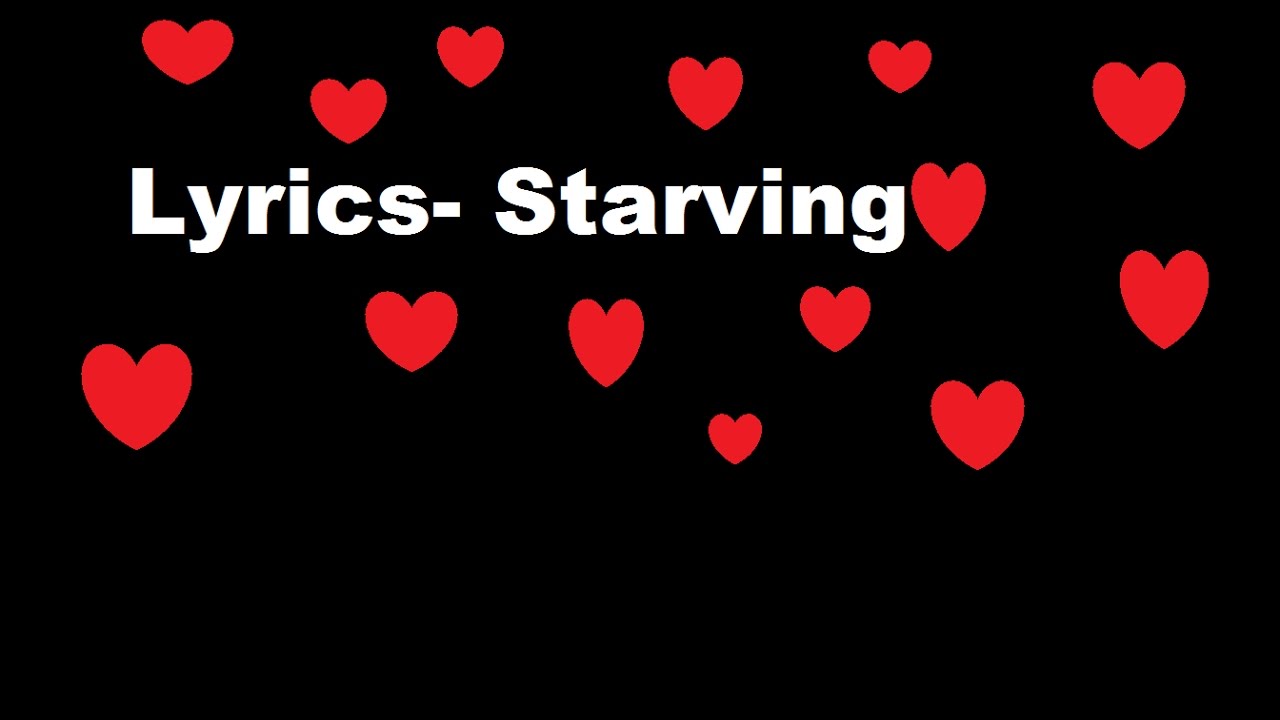 Lyrics- Starving - YouTube
