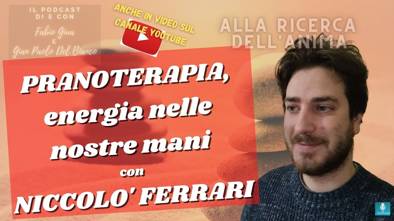 Pranoterapia, energia nelle nostre mani - con Niccolò Ferrari - S2ep11 ...