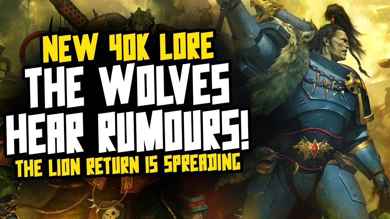 New 40K Lore! SPACE WOLVES TALK LION EL'JONSONS RETURN! - YouTube