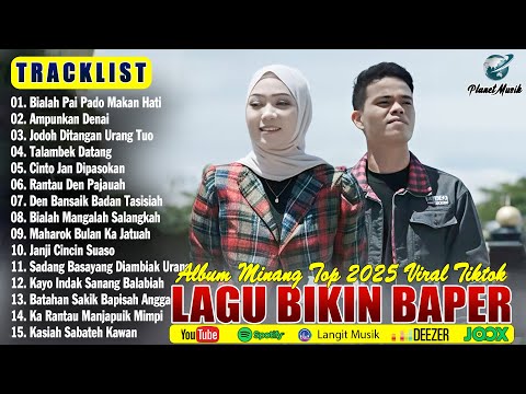 Lagu Minang Terbaru 2025 Paling Enak Didengar Tiktok Saat Ini - Album Minang Bikin Baper