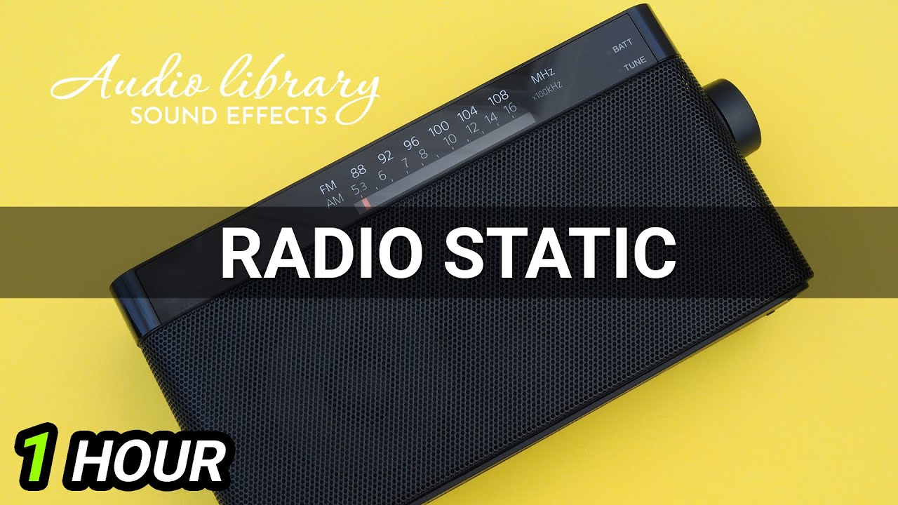 Radio Static • No Copyright Sounds Effects (1 Hour Version) - YouTube