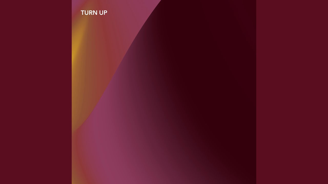 Turn Up - YouTube