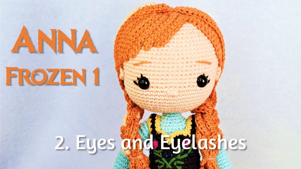 Anna Frozen 1 Crochet: #2 Eyes and Eyelashes - YouTube