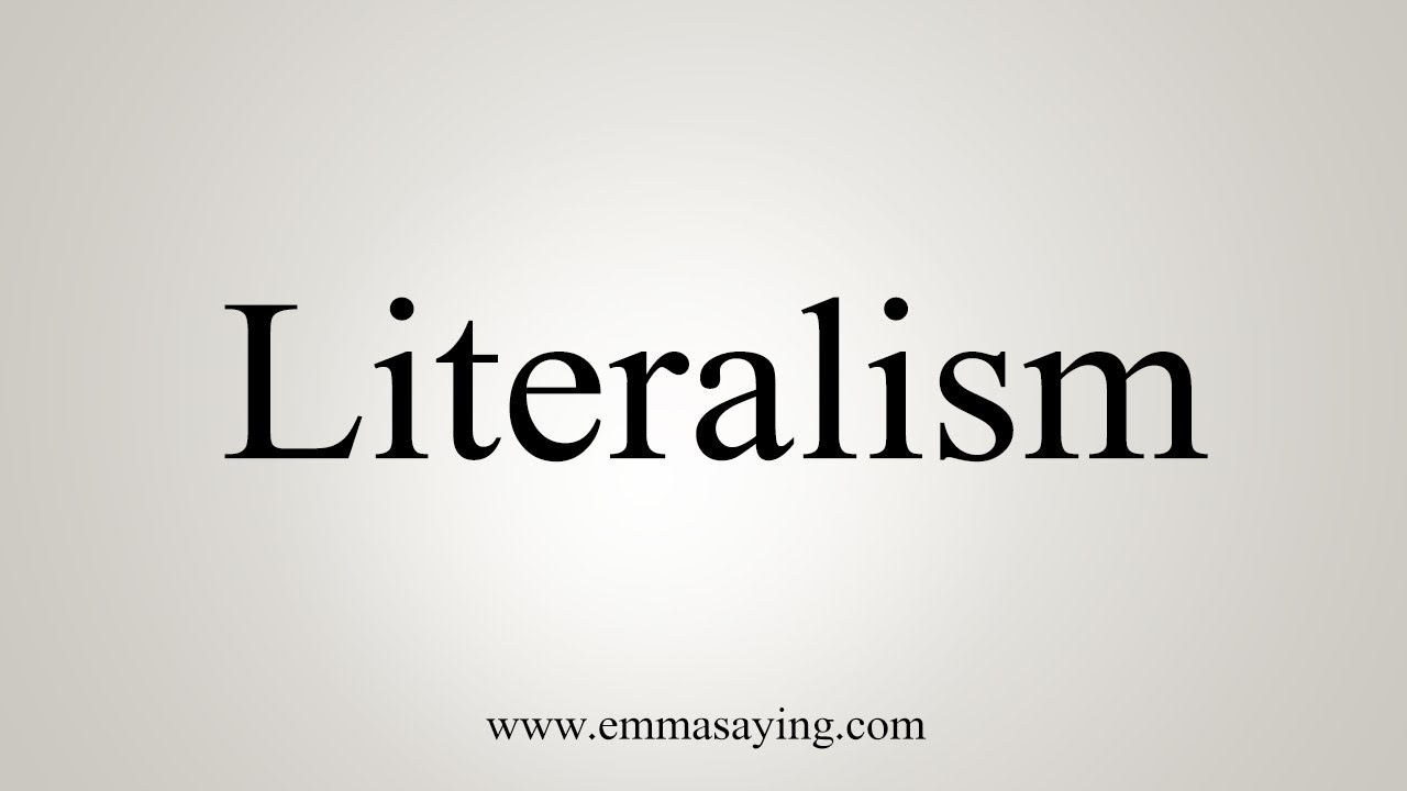 How To Say Literalism - YouTube