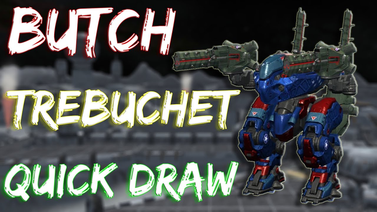 War Robots - Butch / Trebuchet / Quick Draw - YouTube