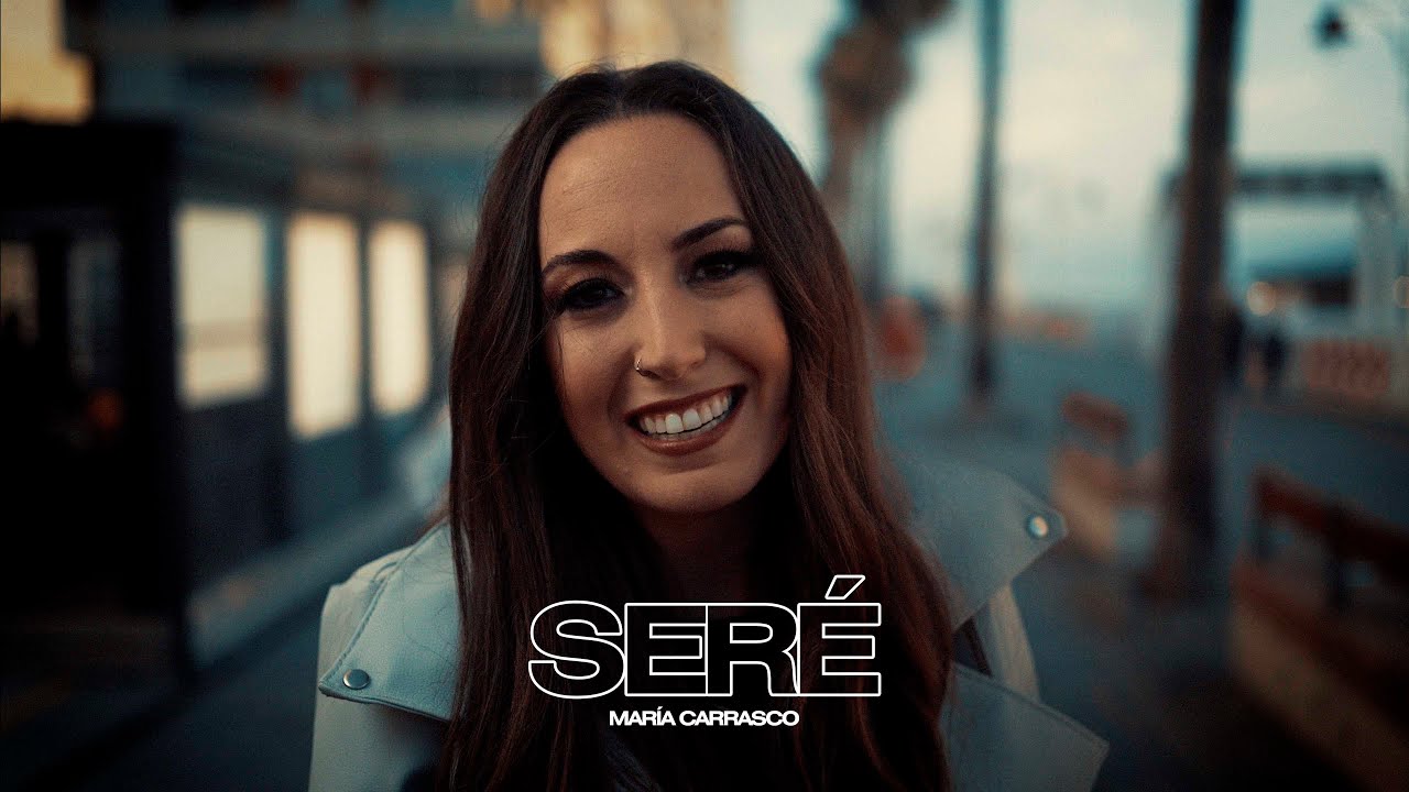 María Carrasco - Seré (Video Oficial) - YouTube