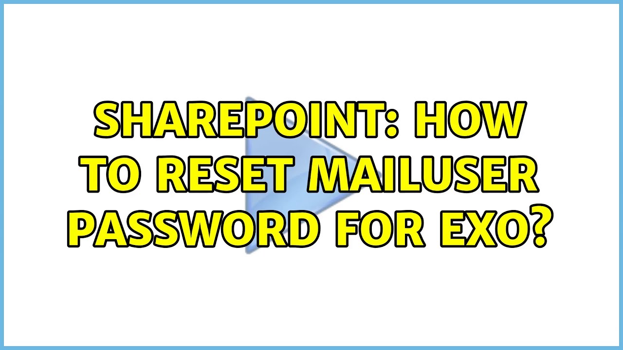 Sharepoint: How to reset mailuser password for EXO? - YouTube