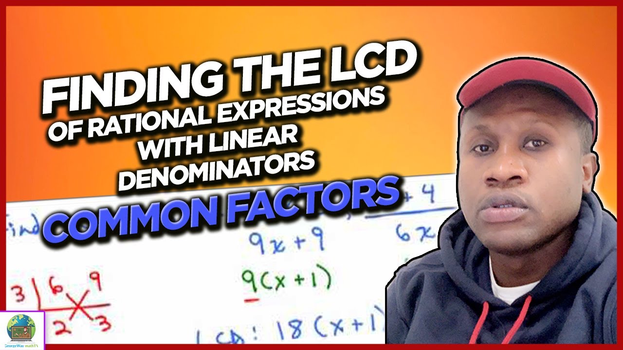 IN JUST 7 MINS: Finding the LCD of rational expressions with linear ...