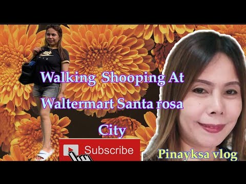 WALKING SHOOPING AT WALTER MART SANTA ROSA CITY - YouTube