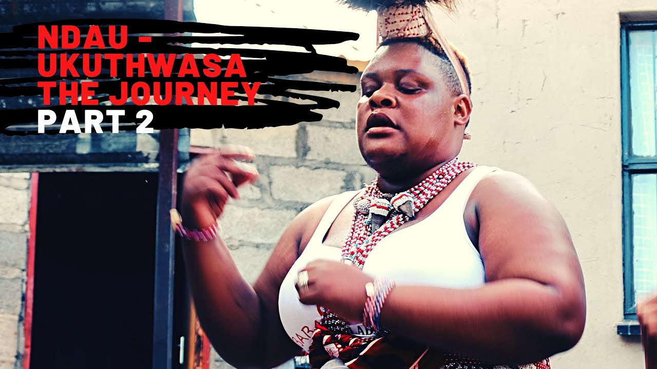 Ndau - Ukuthwasa The Journey (PART 2) - YouTube
