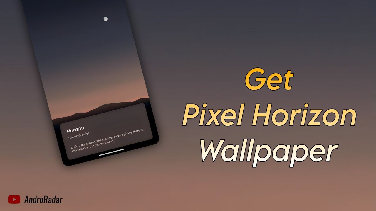 Get Google Pixel Horizon Live Wallpaper ln any Android! - YouTube