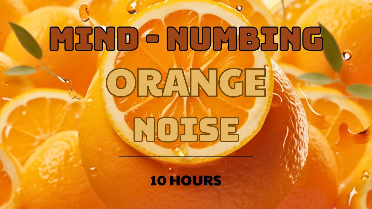Mind - Numbing Orange Noise - 10 Hours Of Black Screen Helps Relax ...
