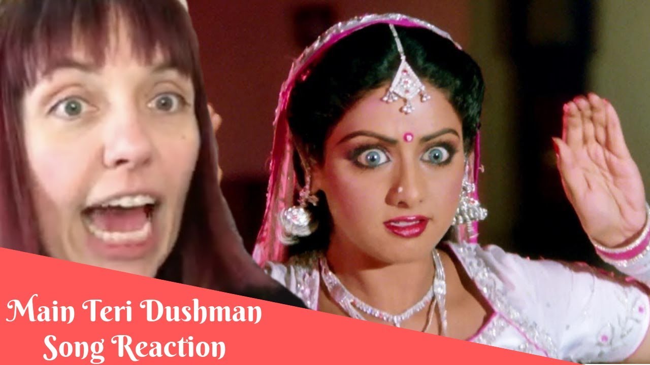 Main Teri Dushman, Dushman Tu Mera Song Reaction! - YouTube