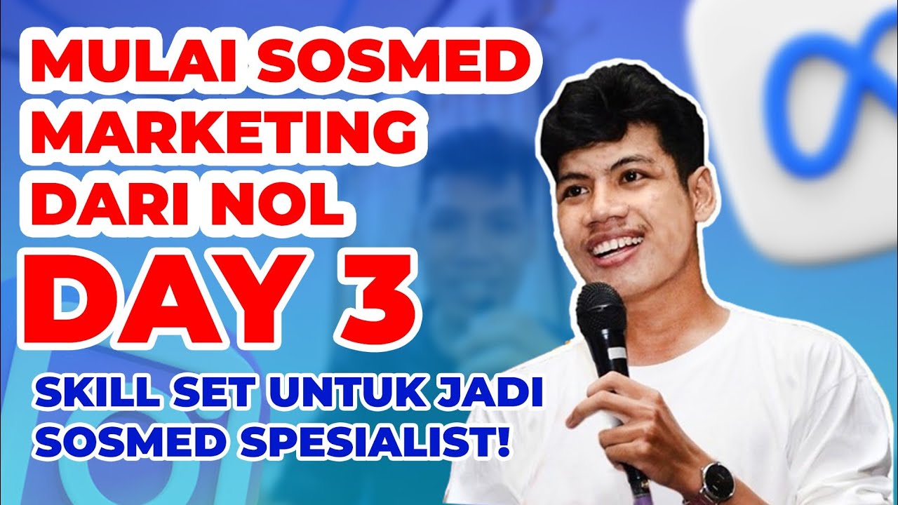 Mulai Sosmed Marketing Dari Nol | #DAY3 | Skill Set Untuk Jadi Sosmed ...
