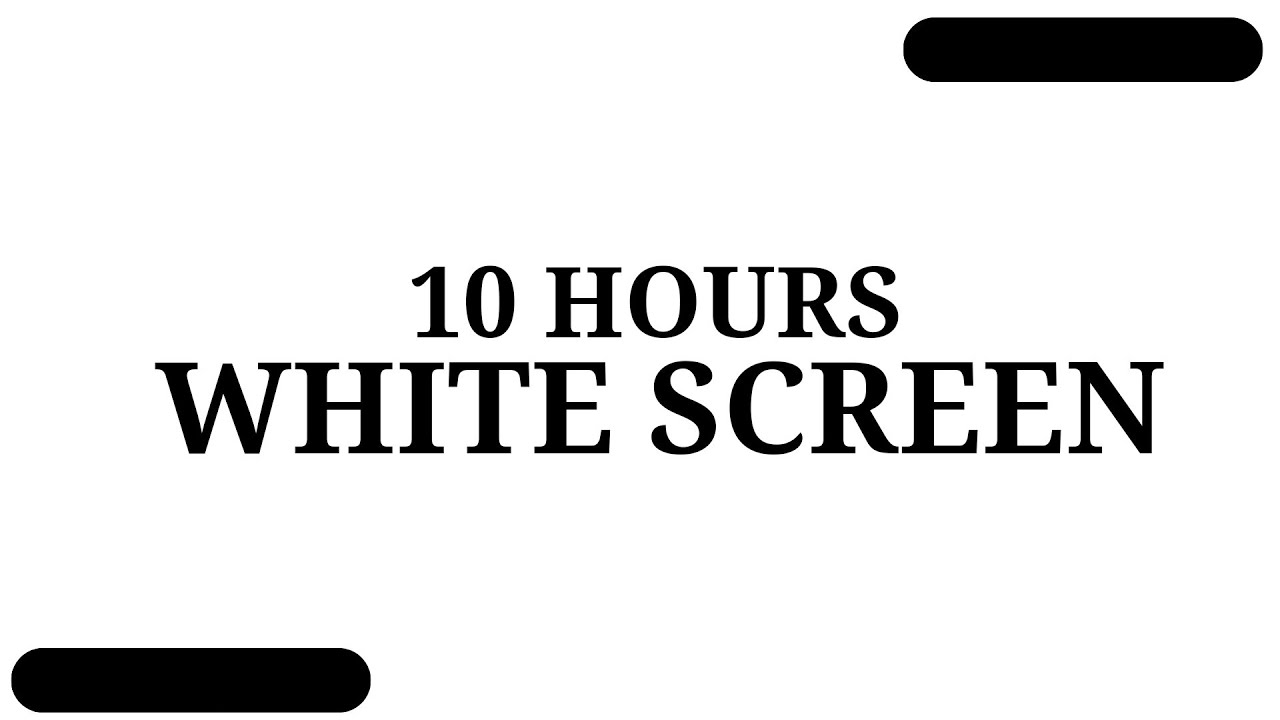 Its Time to White Screen 10 Hours - YouTube