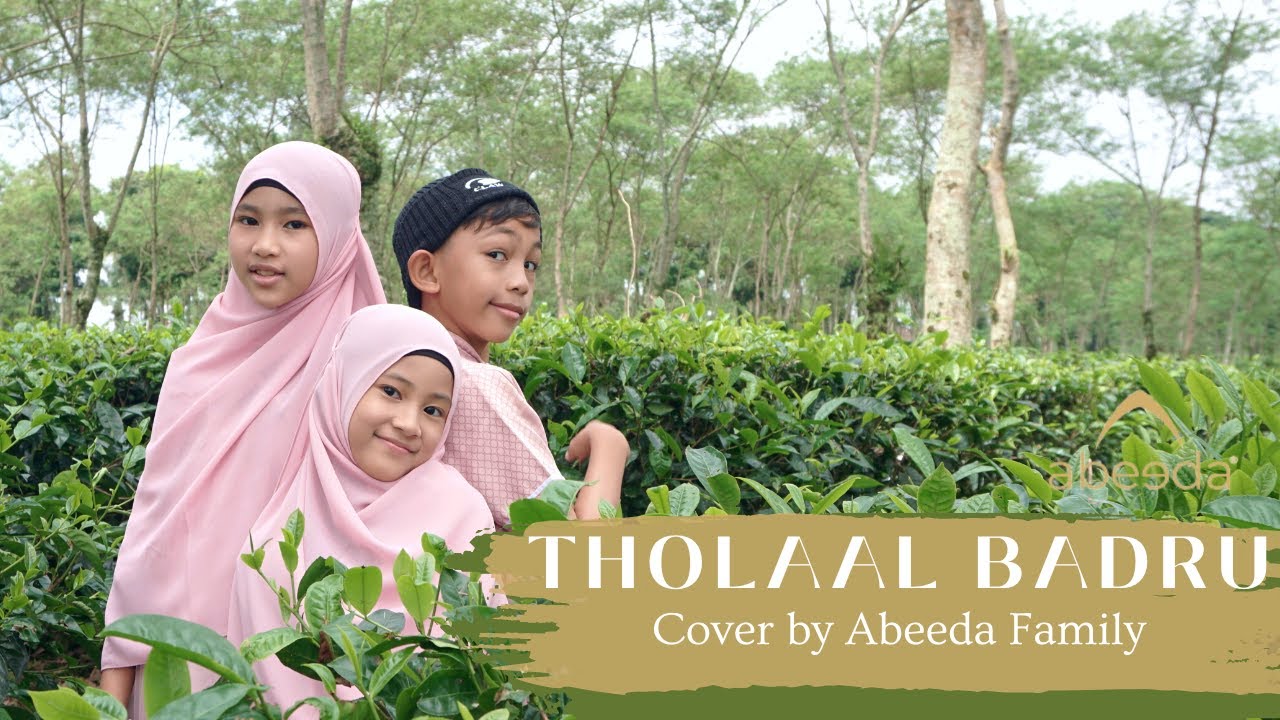 THOLA’AL BADRU by FARUQ FILZA FAIZA | ABEEDA FAMILY - YouTube