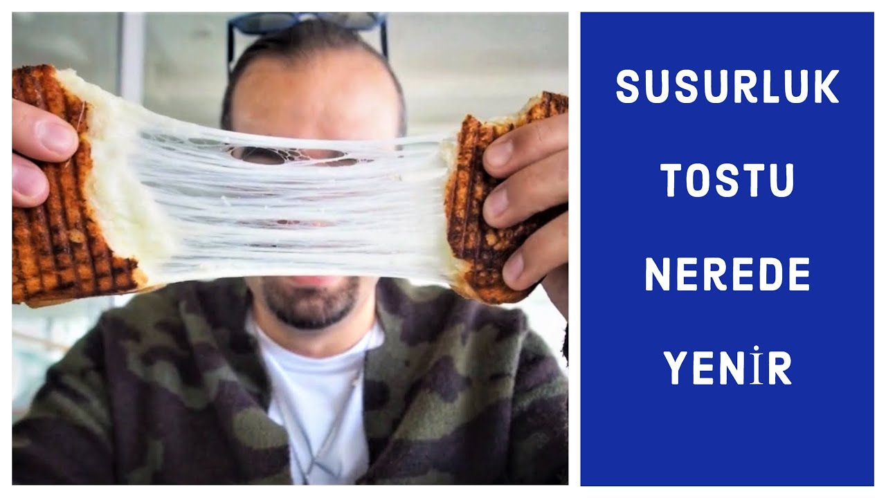 Susurluk Tostu Nerede Yenir - YouTube
