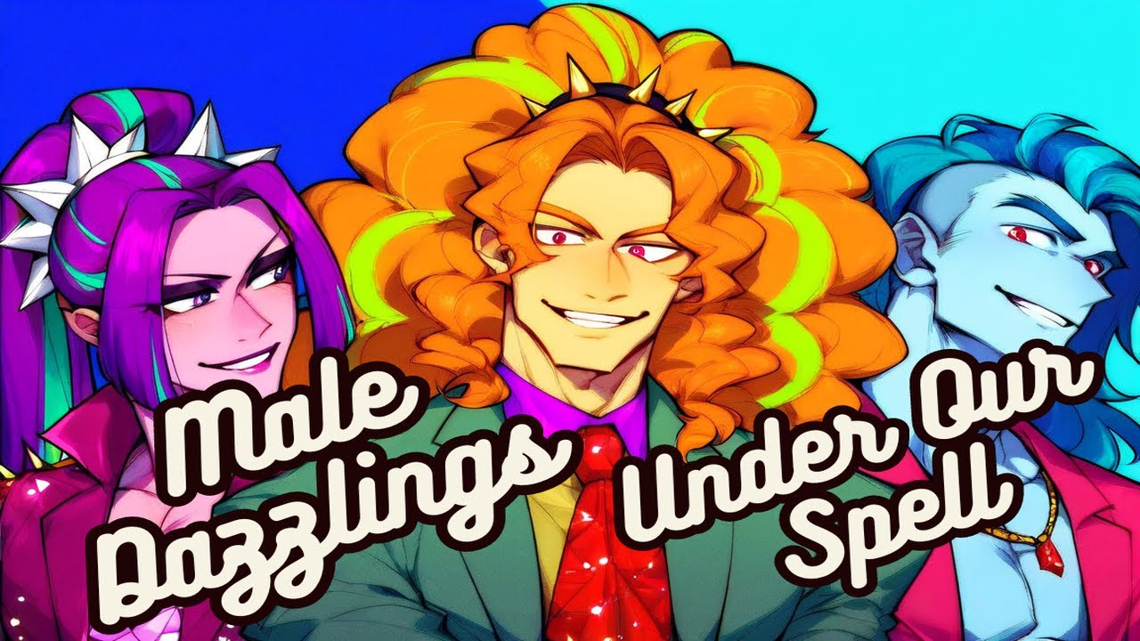 MALE Dazzlings "Under Our Spell" Equestria Girls AI Generated Lofi ...