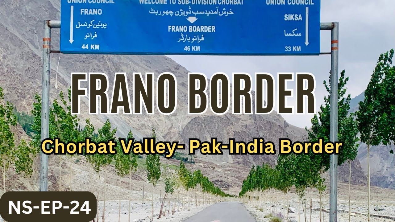 Frano Pak- India Border of Chorbat Valley, Recently opend by Pakistan ...