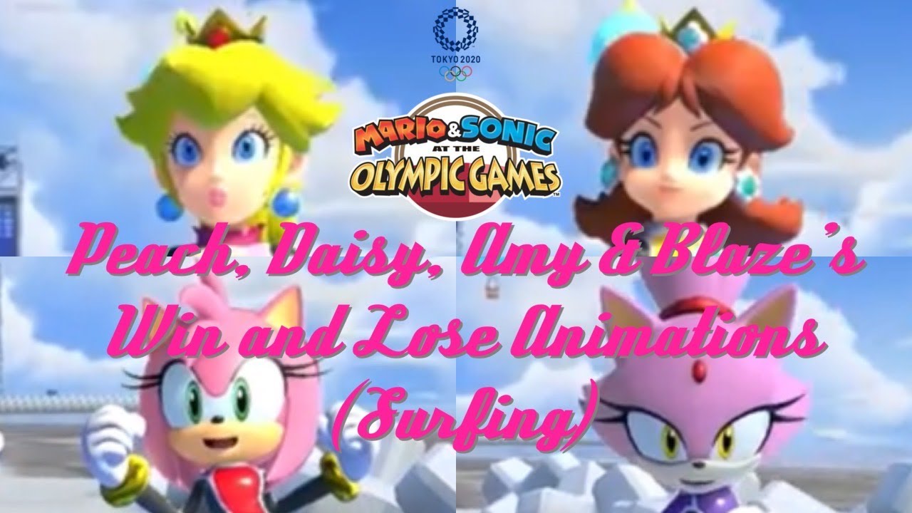 Mario & Sonic Tokyo 2020 - Peach, Daisy, Amy and Blaze's Win and Lose ...