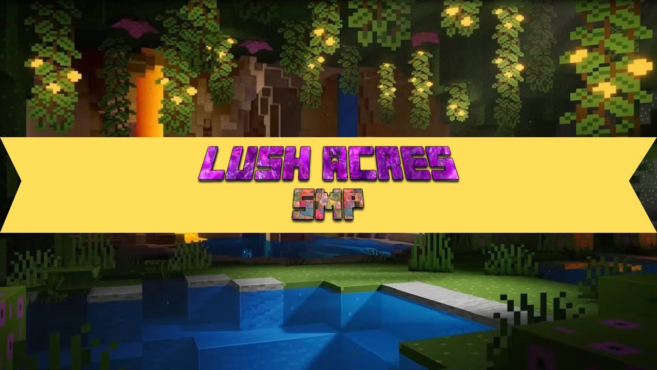 Welcome to the Lush Acres SMP Minecraft Server - YouTube