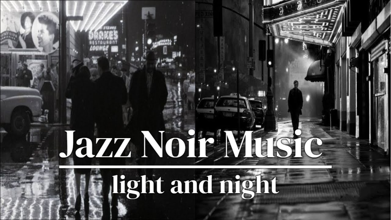 Jazz Noir Music - light and night - YouTube