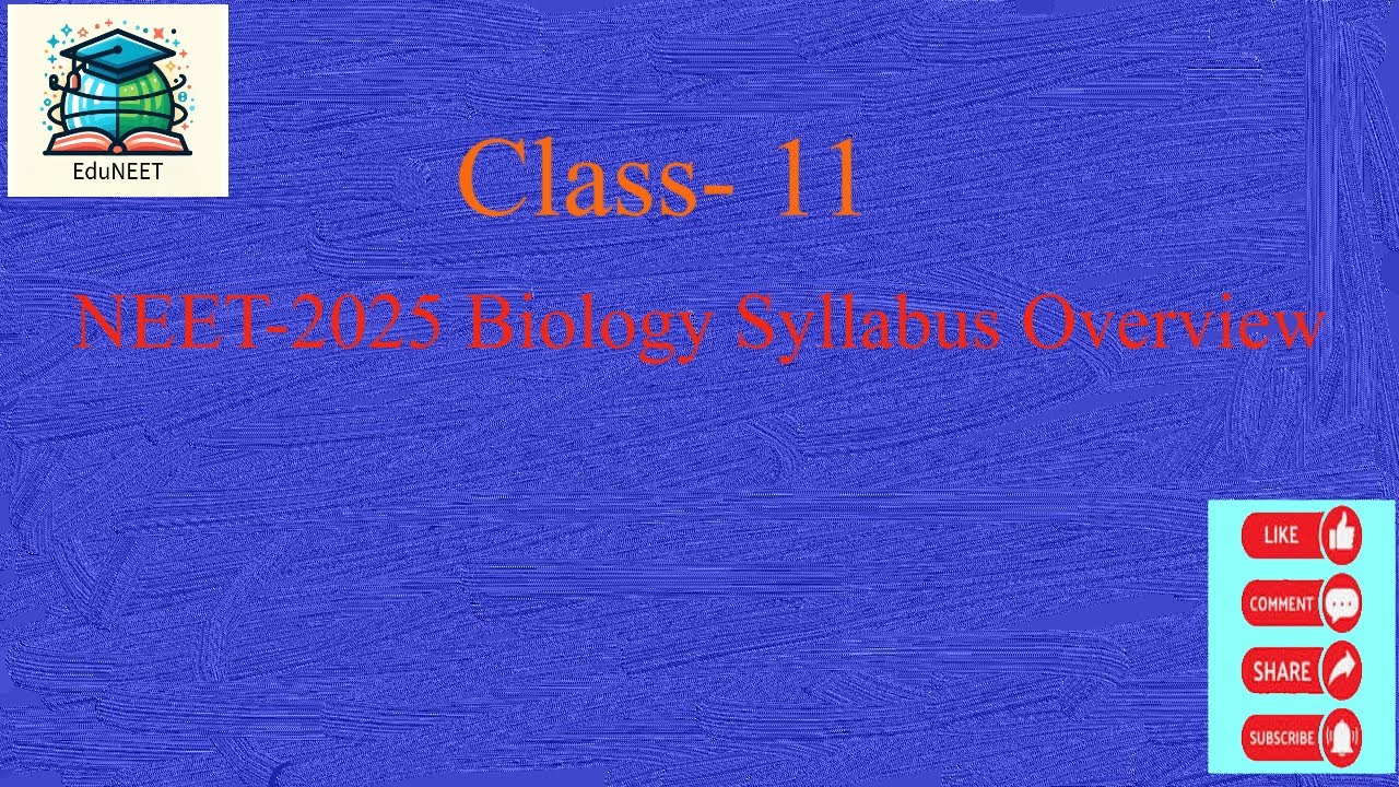 NEET-2025 Biology Class- 11 Syllabus Overview || EduNEET || NEET-UG ...
