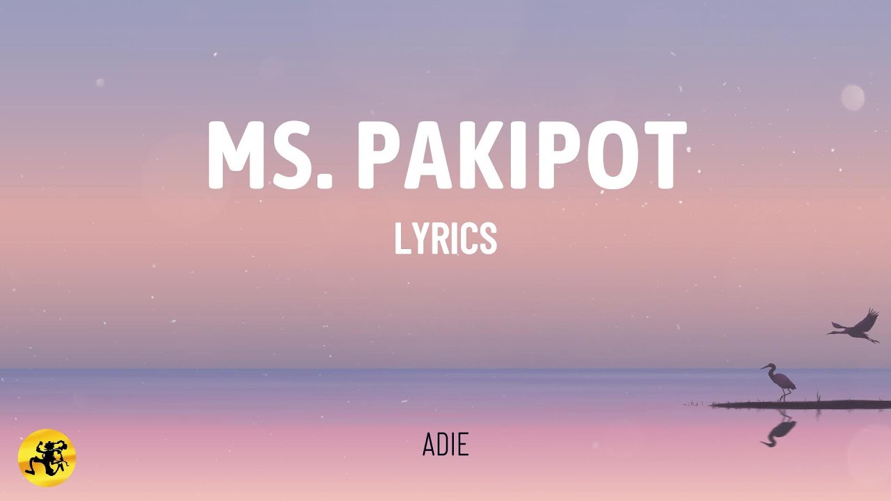 Ms Pakipot (LYRICS) - Adie - YouTube